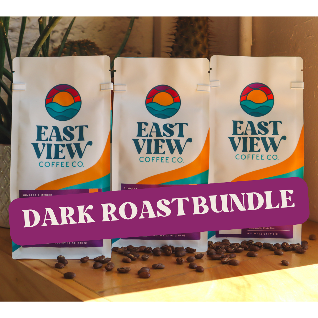 Dark Roast Bundle – East View Coffee Company